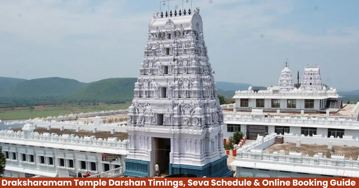 Draksharamam Temple Darshan Timings, Seva Schedule & Online Booking ...
