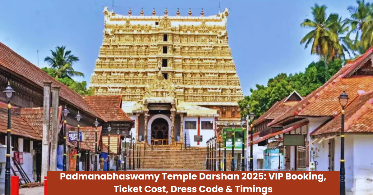 Padmanabhaswamy Temple Darshan 2026: VIP Booking, Ticket Cost, Dress ...