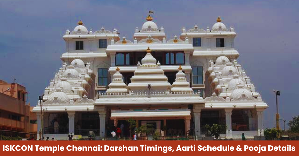 ISKCON Temple Chennai: Darshan Timings 2026, Aarti Schedule & Pooja ...