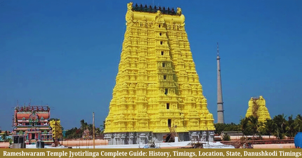 Rameshwaram Temple Jyotirlinga Complete Guide: History, Timings ...