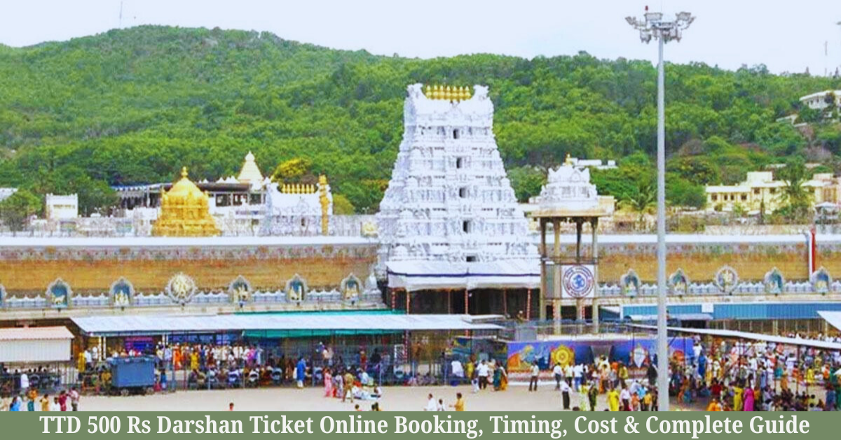 TTD 500 Rs Darshan Ticket 2026 – Online Booking, Timing, Cost ...